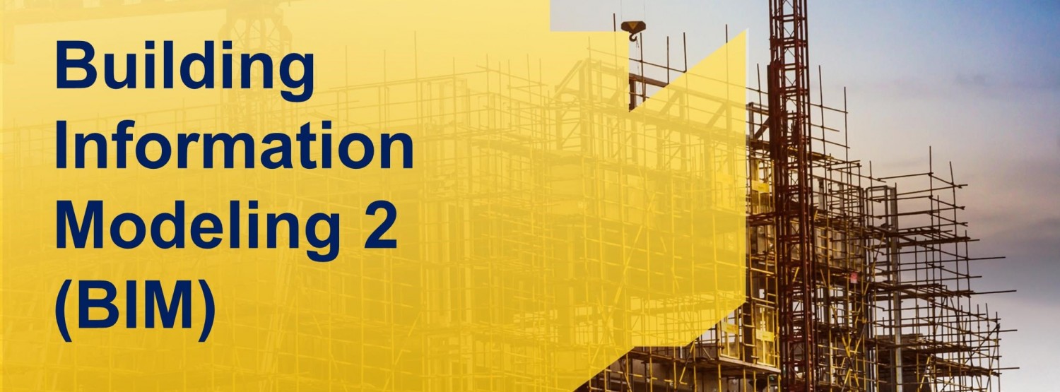 Building Information Modeling 2 (BIM)