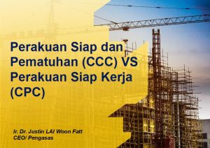 Perakuan Siap dan Pematuhan (CCC) VS Perakuan Siap Kerja (CPC) - Jurutera Perunding Malaysia